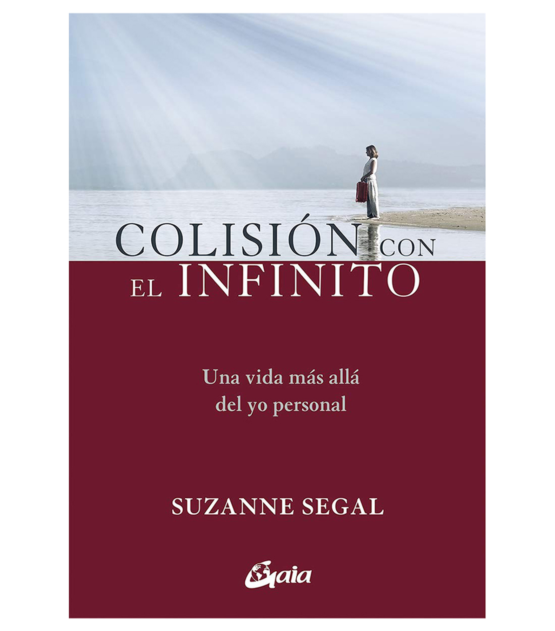 Suzanne Segal Colisión con el infinito - El Palacio de Hierro
