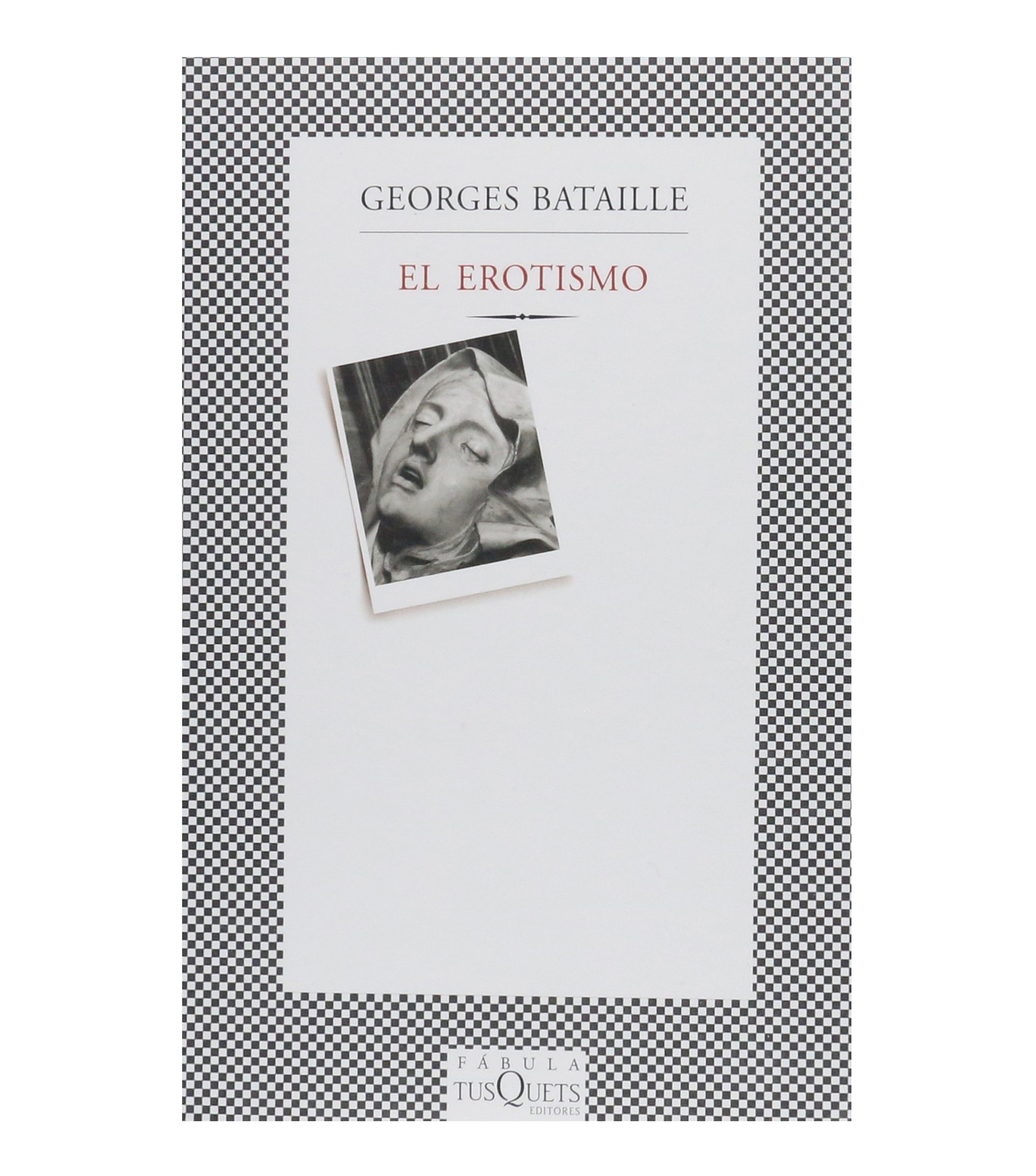 Georges Bataille El Erotismo - El Palacio de Hierro
