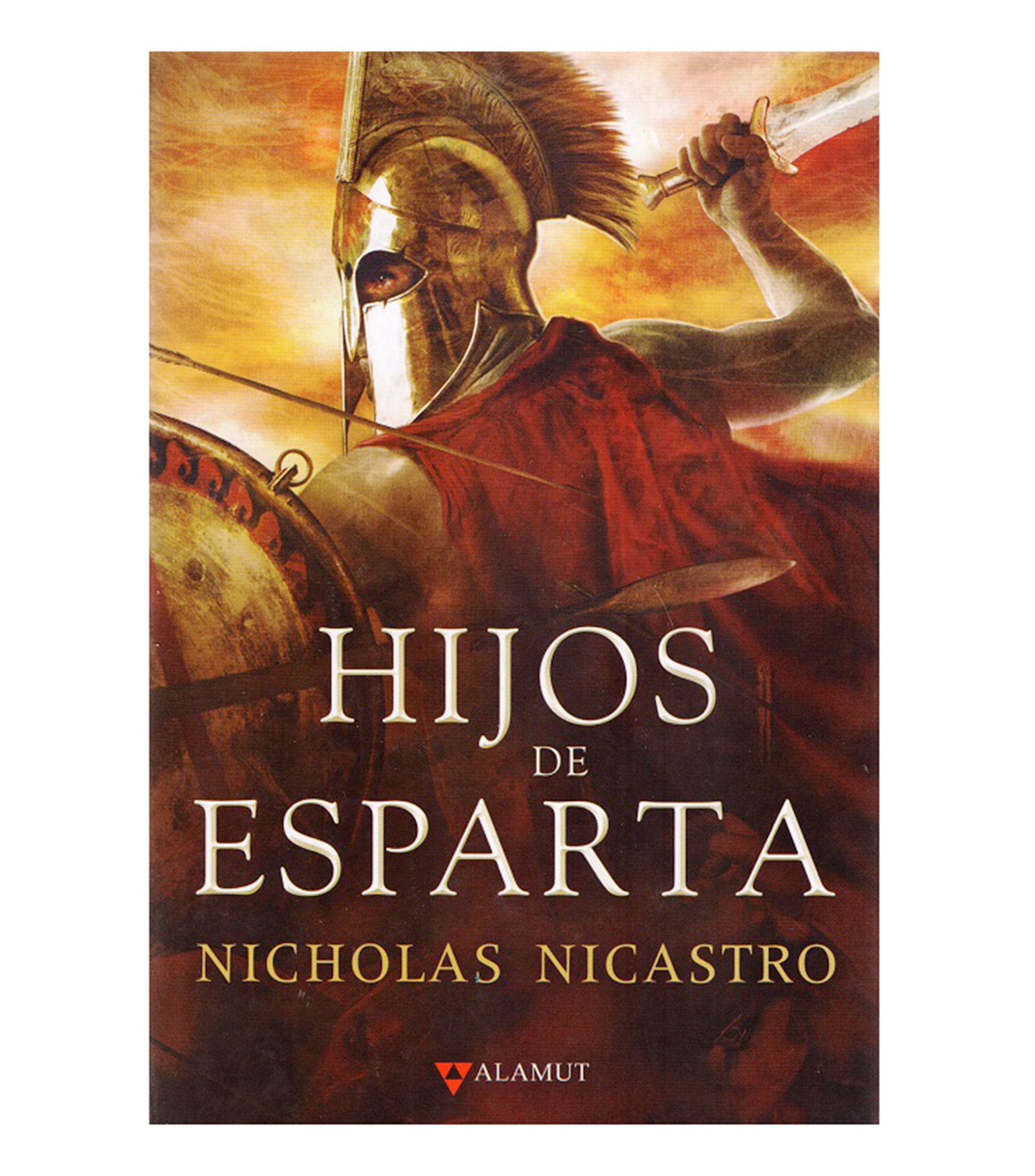 Nicholas Nicastro Hijos de Esparta - El Palacio de Hierro