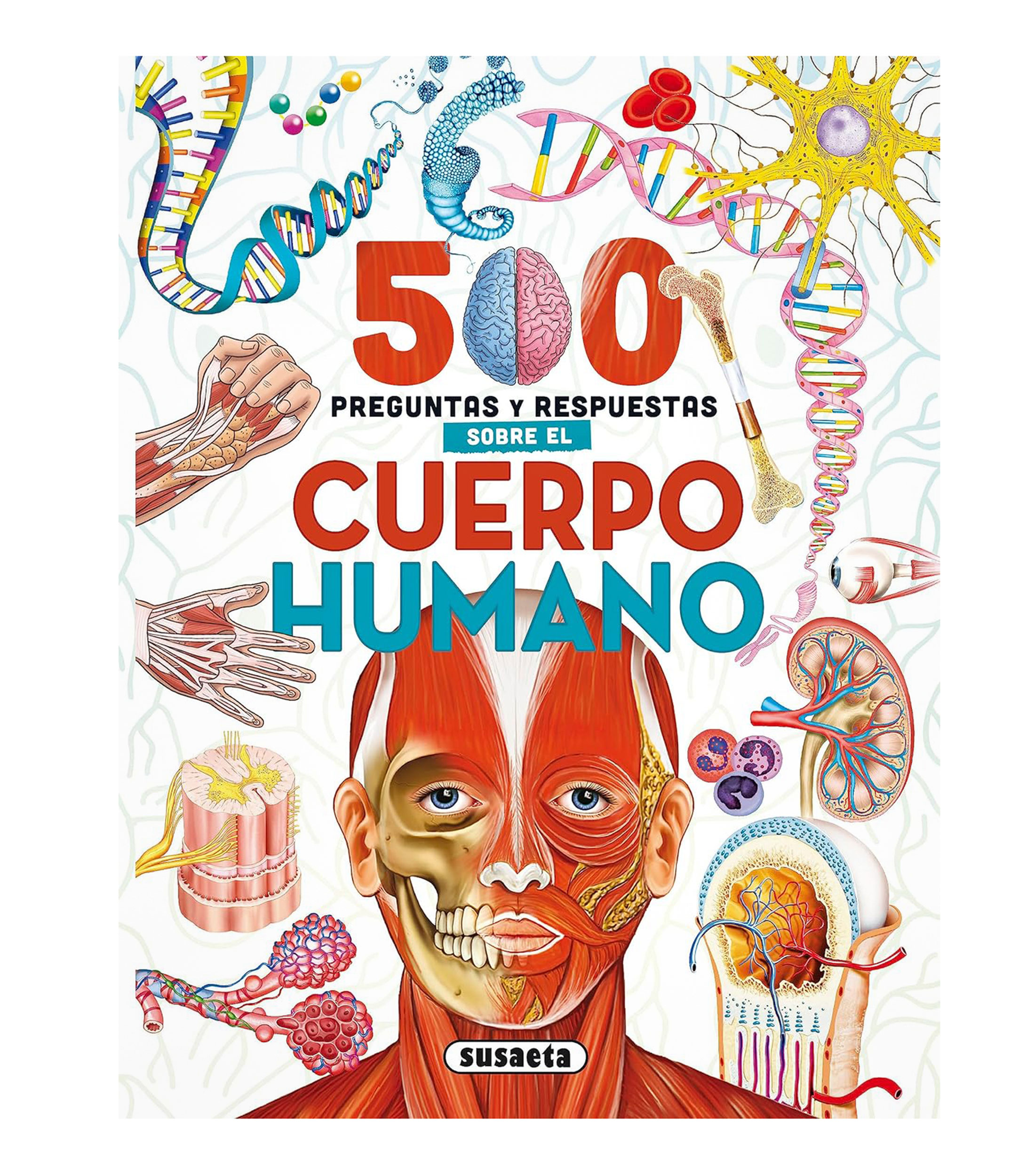 Laura Paradis 500 Preguntas y Respuestas sobre el Cuerpo Humano - El ...