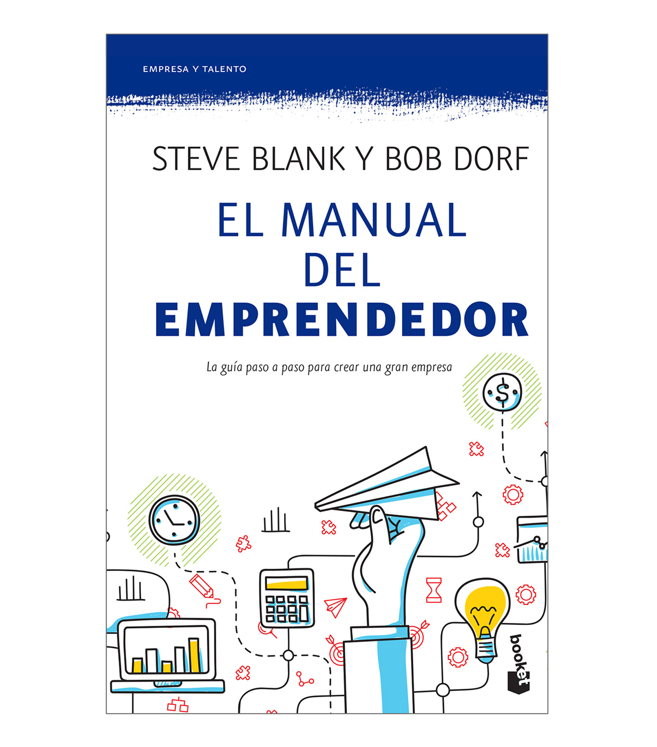 Steve Blank, Bob Dorf El Manual del Emprendedor - El Palacio de Hierro