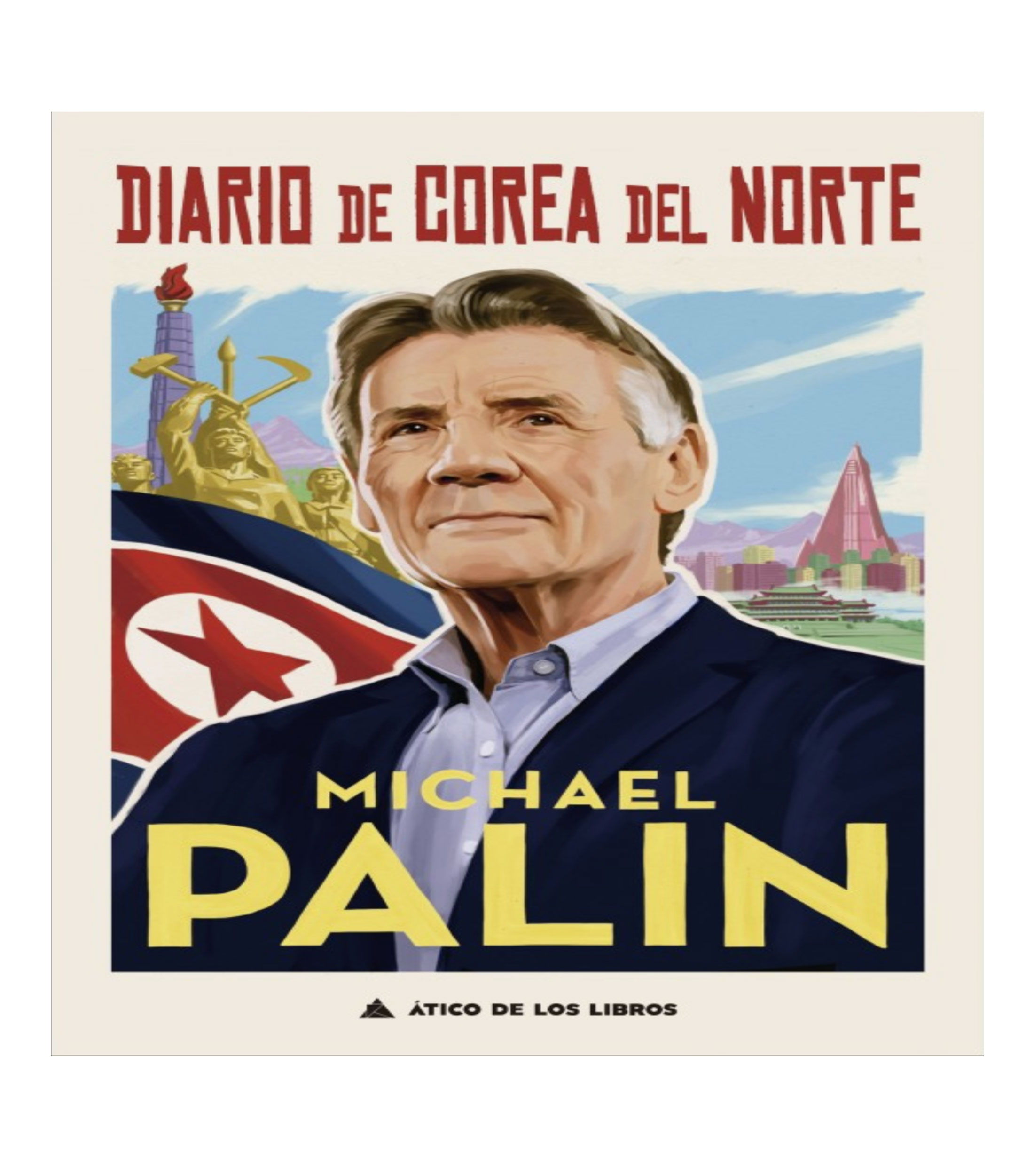 Michael Palin Diario de Corea del Norte - El Palacio de Hierro