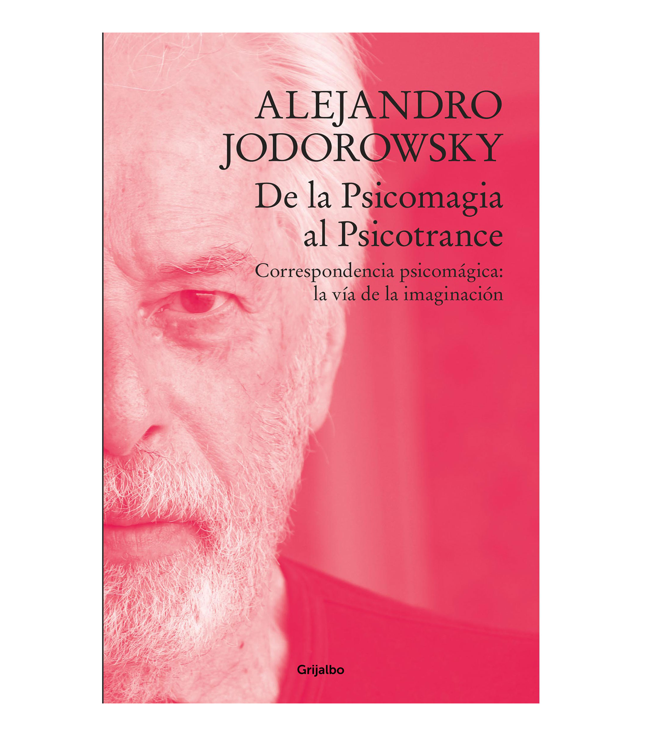 Alejandro Jodorowsky De la Psicomagia al Psicotrance - El Palacio de Hierro