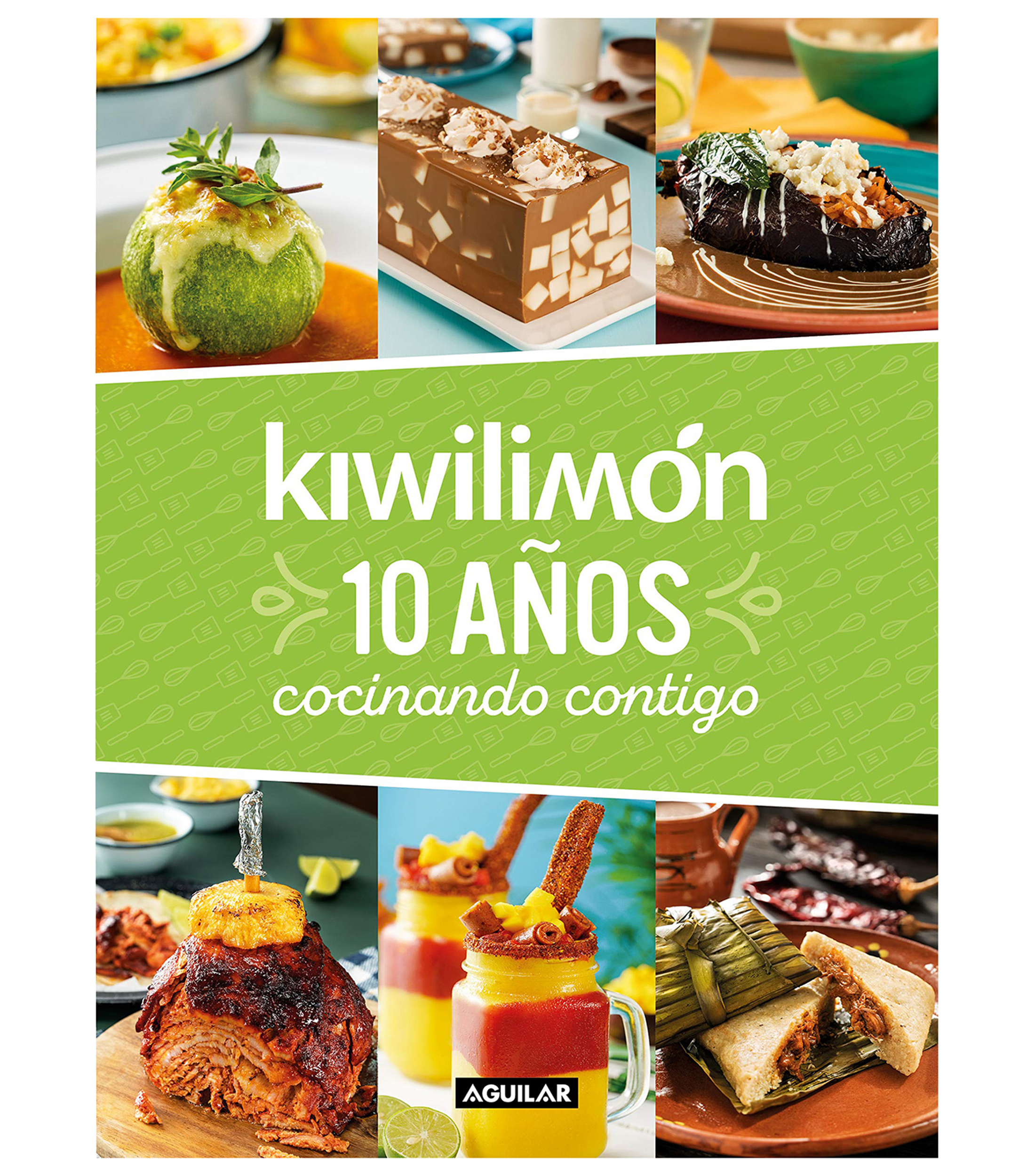 Kiwilimón Kiwilimón: 10 Años Cocinando Contigo - El Palacio de Hierro