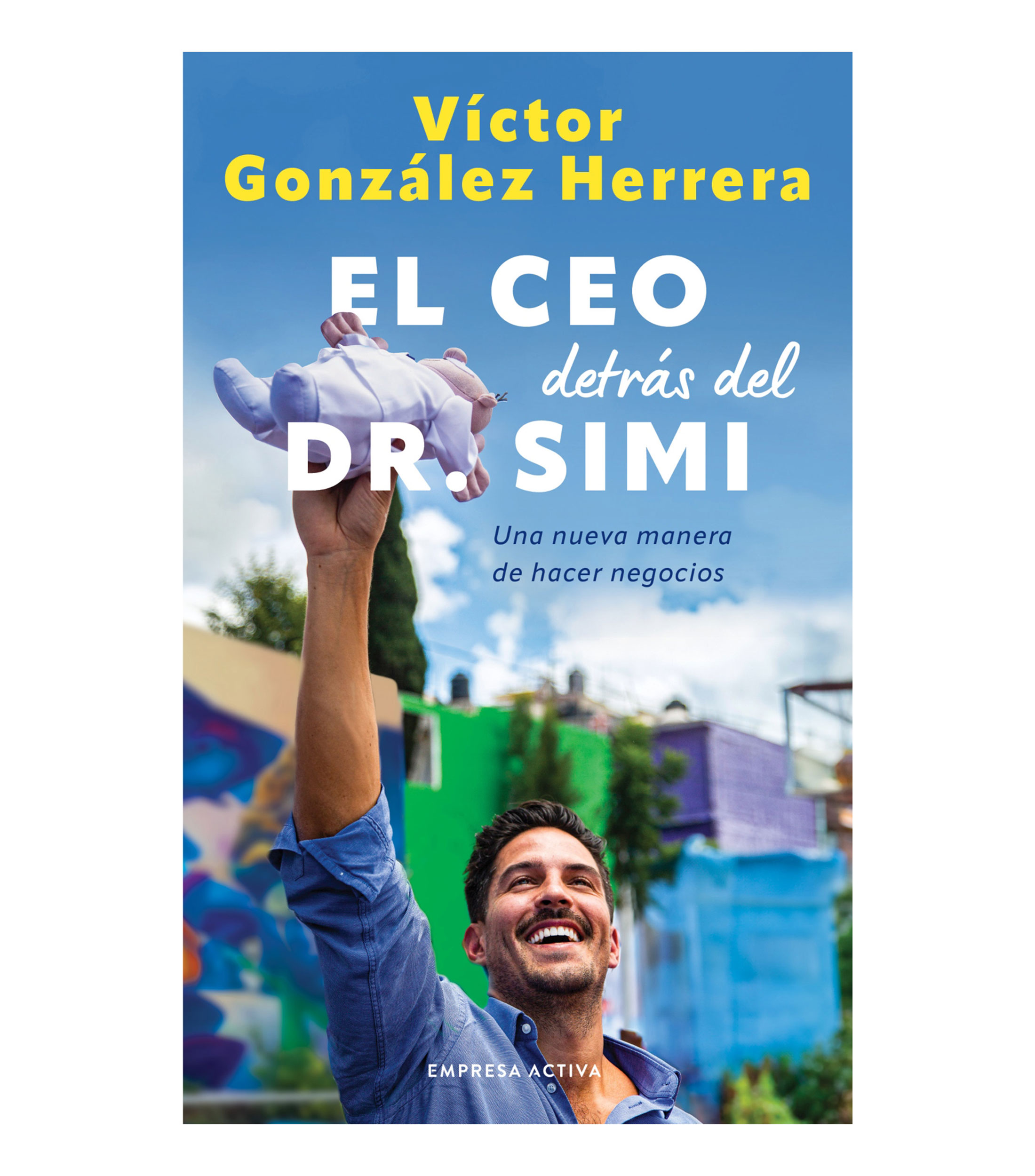 Víctor González Herrera: El CEO detrás del Dr. Simi | El Palacio de Hierro