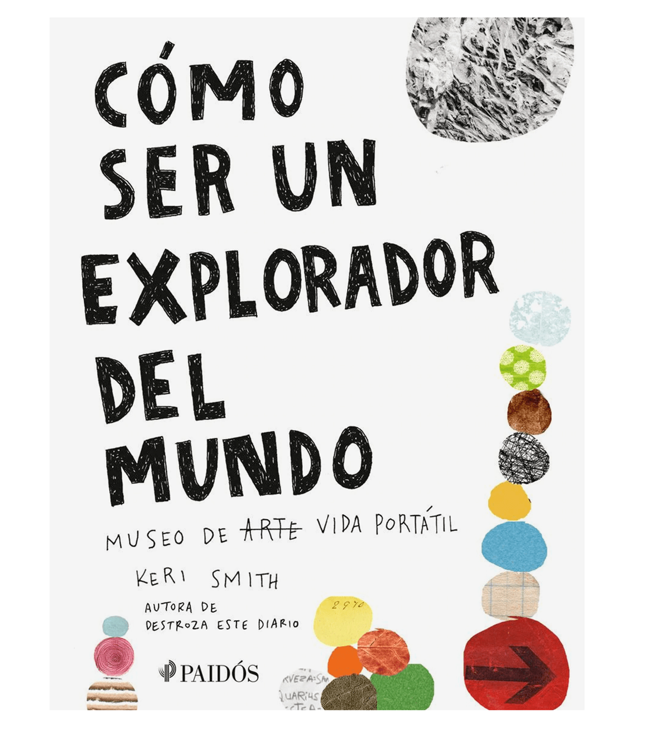 Keri Smith Cómo ser un Explorador del Mundo - El Palacio de Hierro