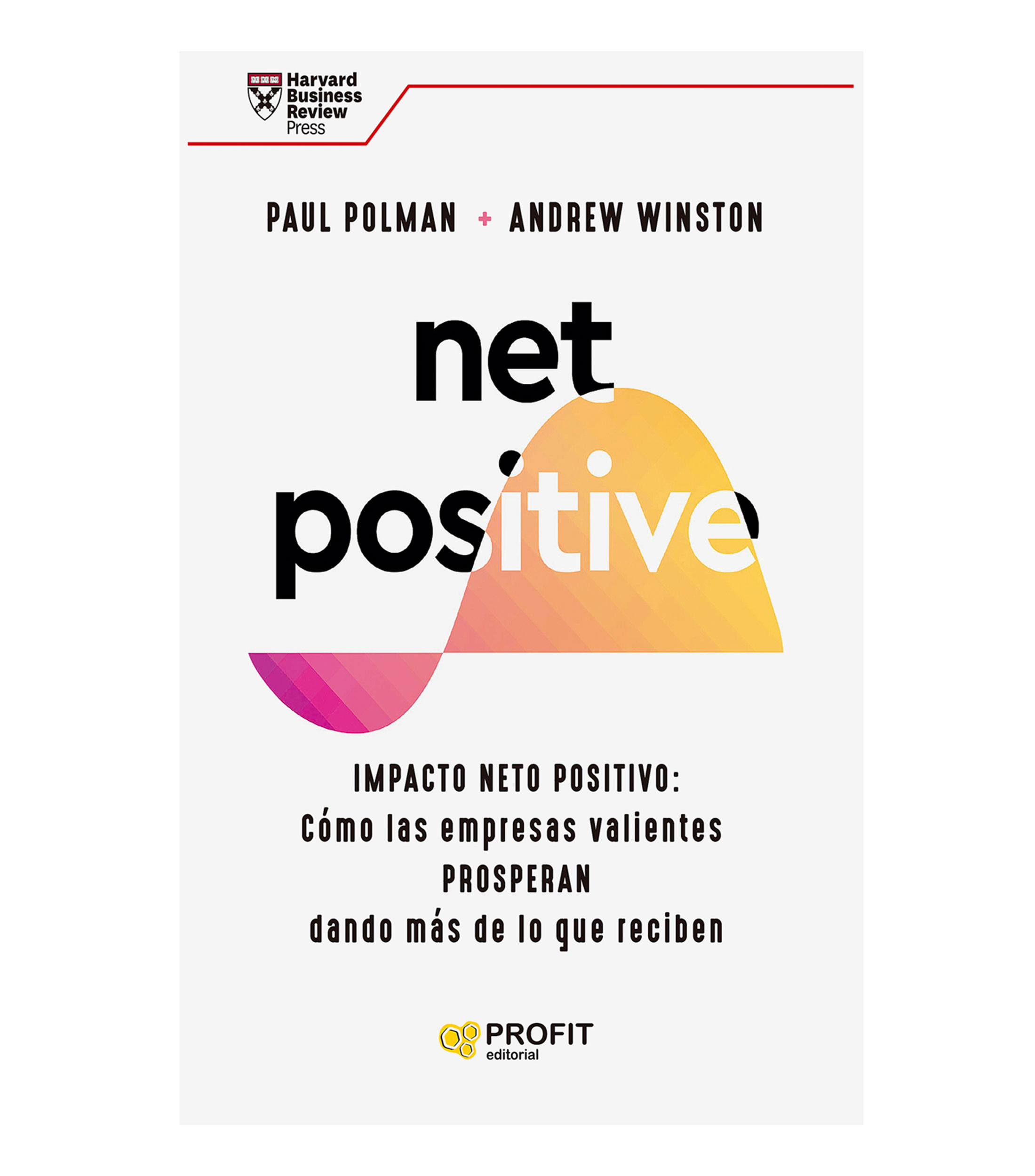 Paul Polman, Andrew Winston Net Positive - El Palacio de Hierro