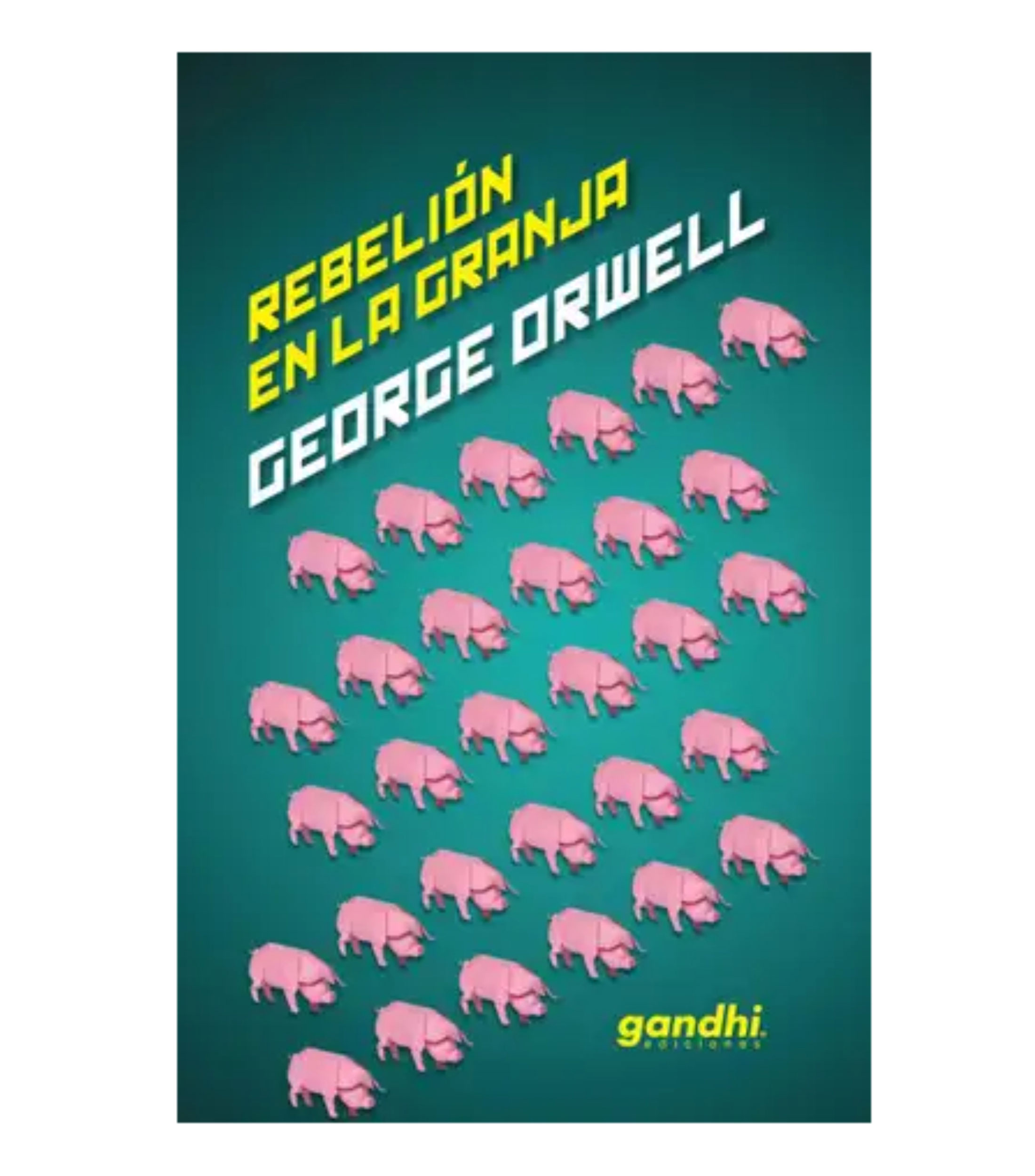 George Orwell Rebelión en la Granja - El Palacio de Hierro