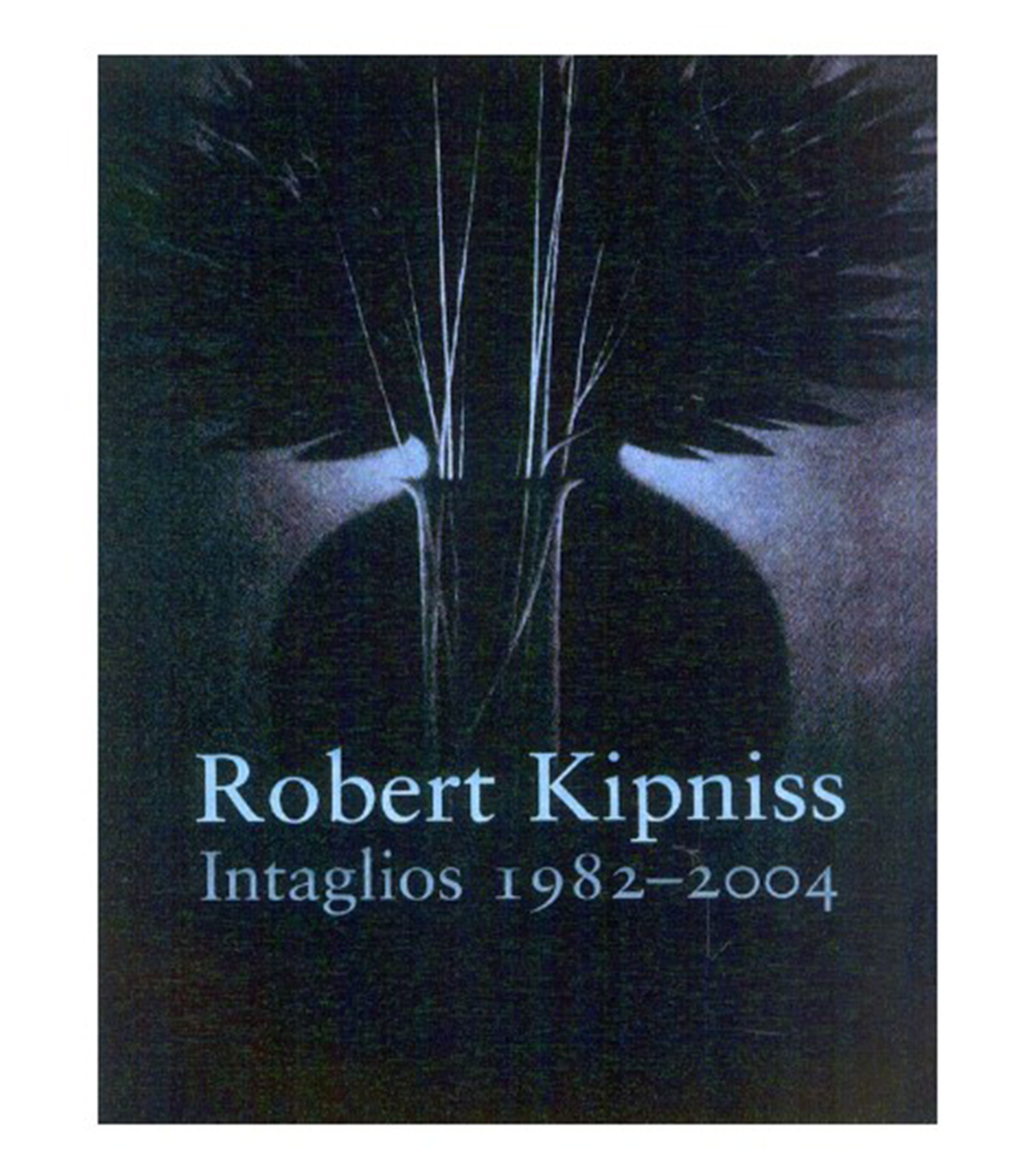 Tom Piche: Robert Kipniss: Intaglio's 1982-2004 | El Palacio de Hierro