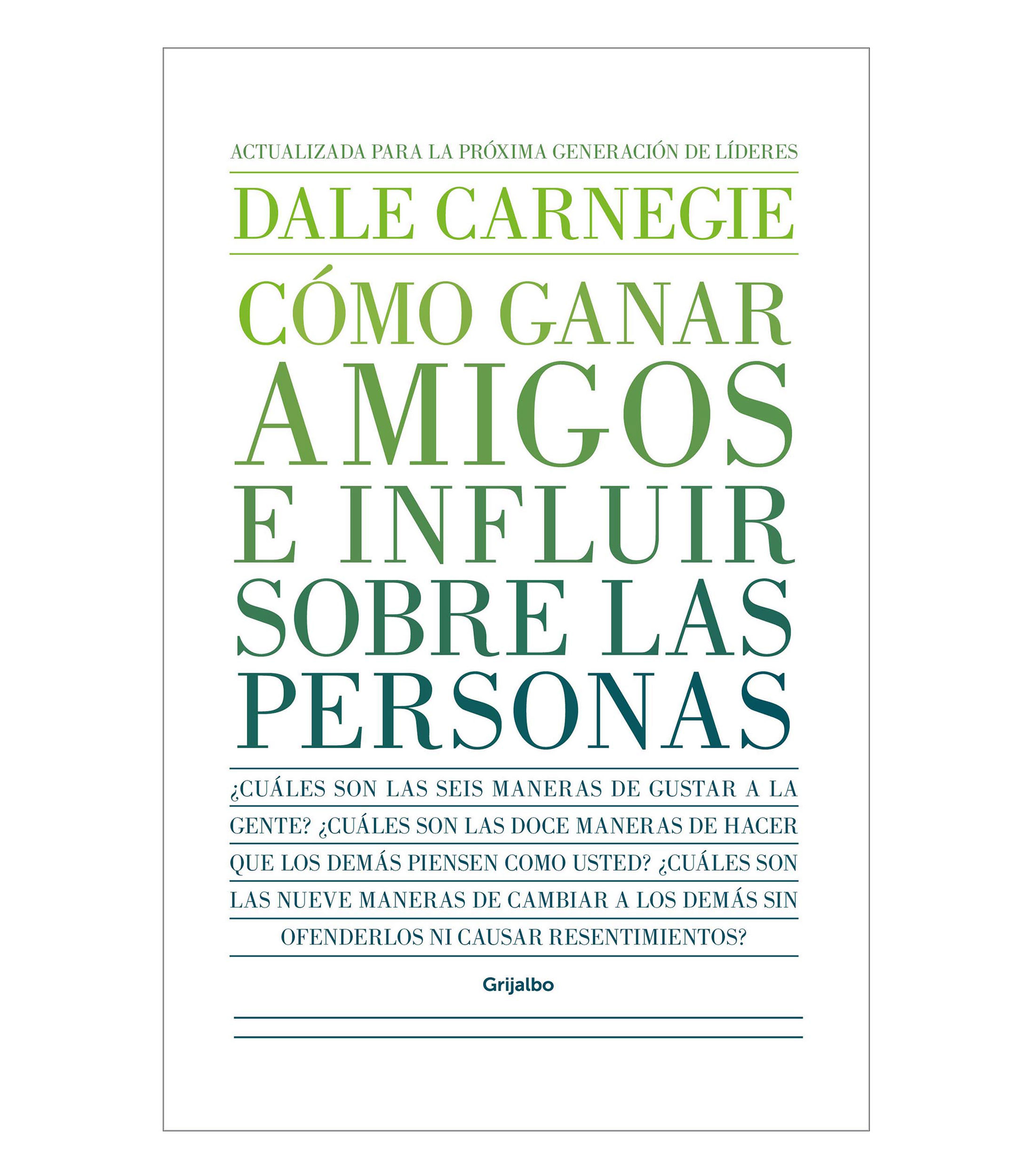 Dale Carnegie: Cómo ganar amigos e influir sobre las personas | El ...
