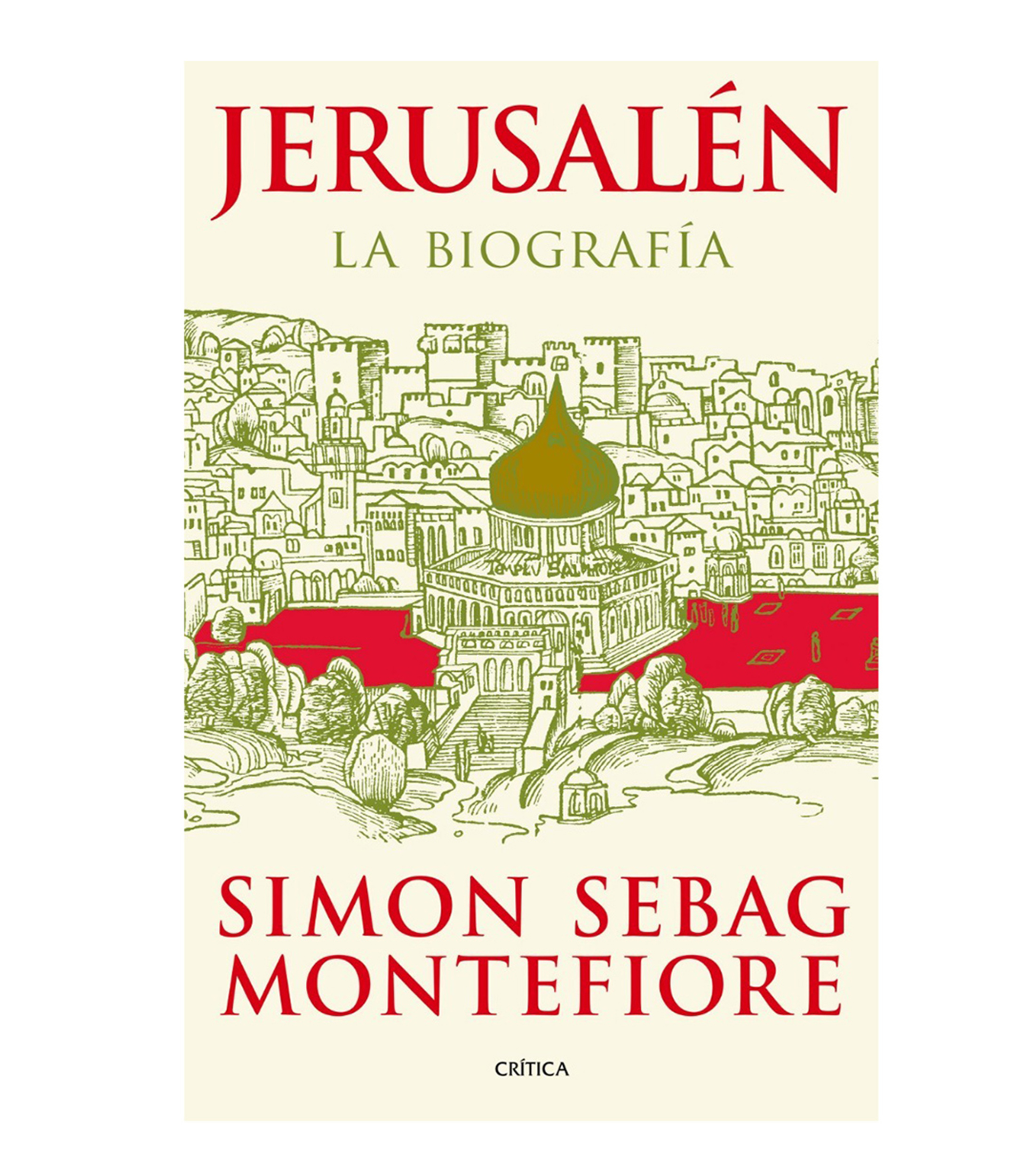 Simon Sebag Montefiore Jerusalén. La Biografía - El Palacio de Hierro