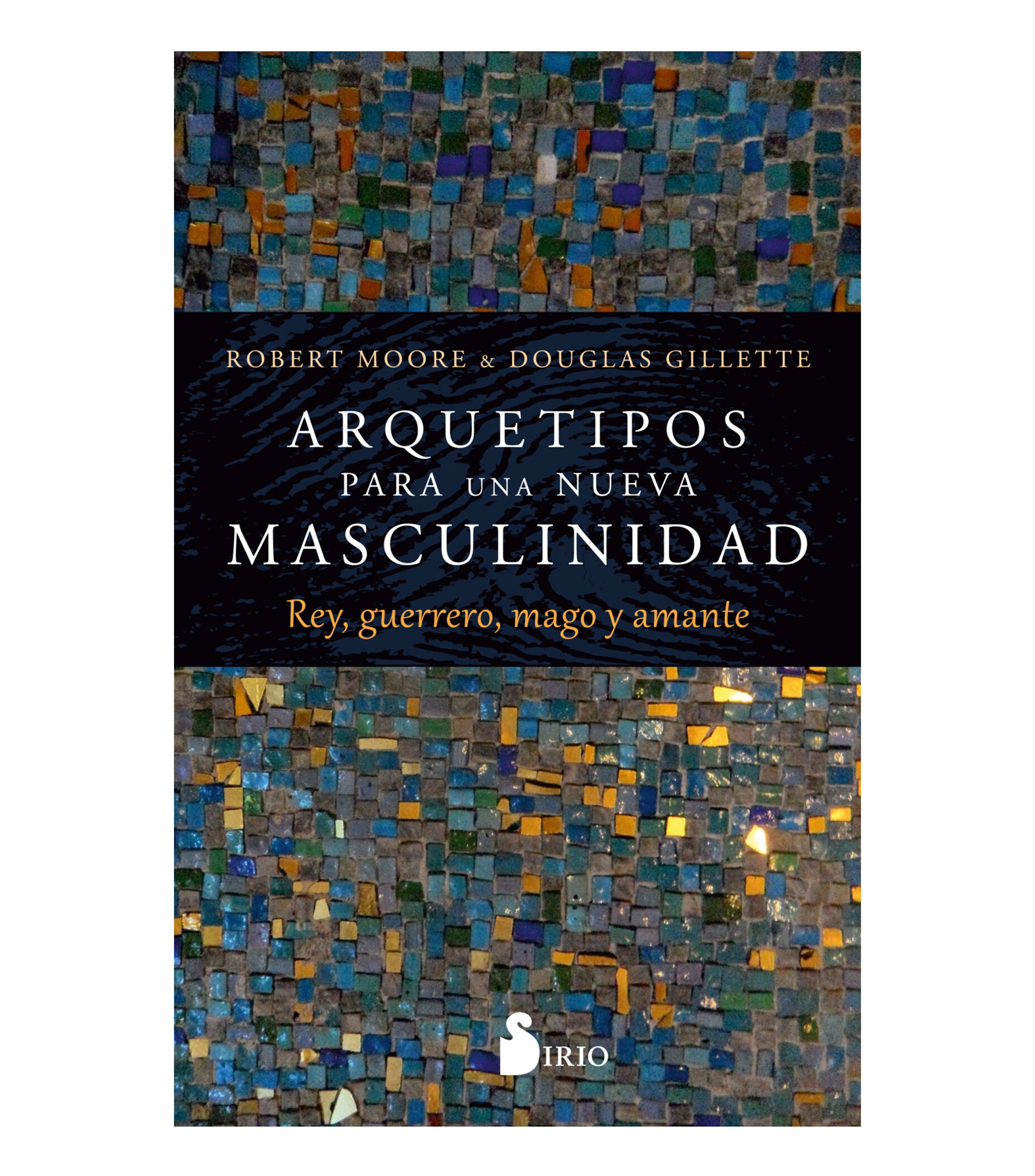 Robert Moore, Douglas Gillette Arquetipos Para Una Nueva Masculinidad ...