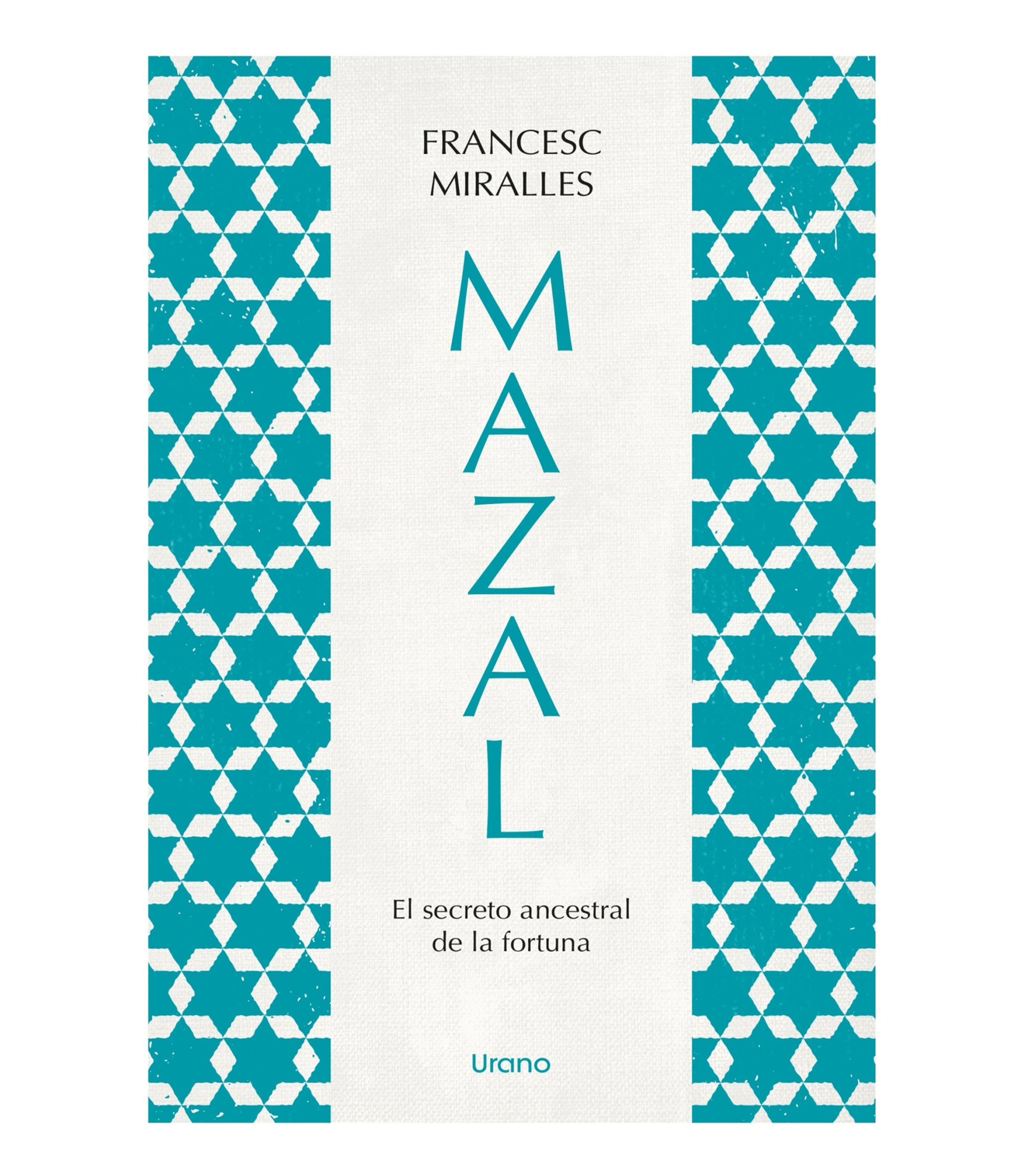 Francesc Miralles: Mazal. El secreto ancestral de la fortuna | El ...